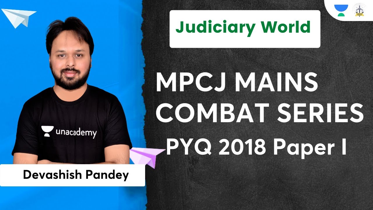 MPCJ Mains Combat Series | PYQ 2018 Paper I | Devashish Pandey | Judiciary World - YouTube