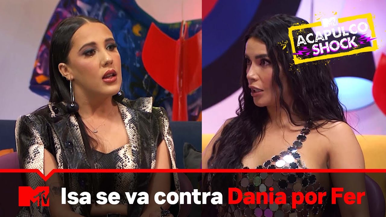 MTV Acapulco Shore 10 | AcaShock: Sexto episodio COMPLETO 🔴 Isa contra Dania, cara a cara - YouTube