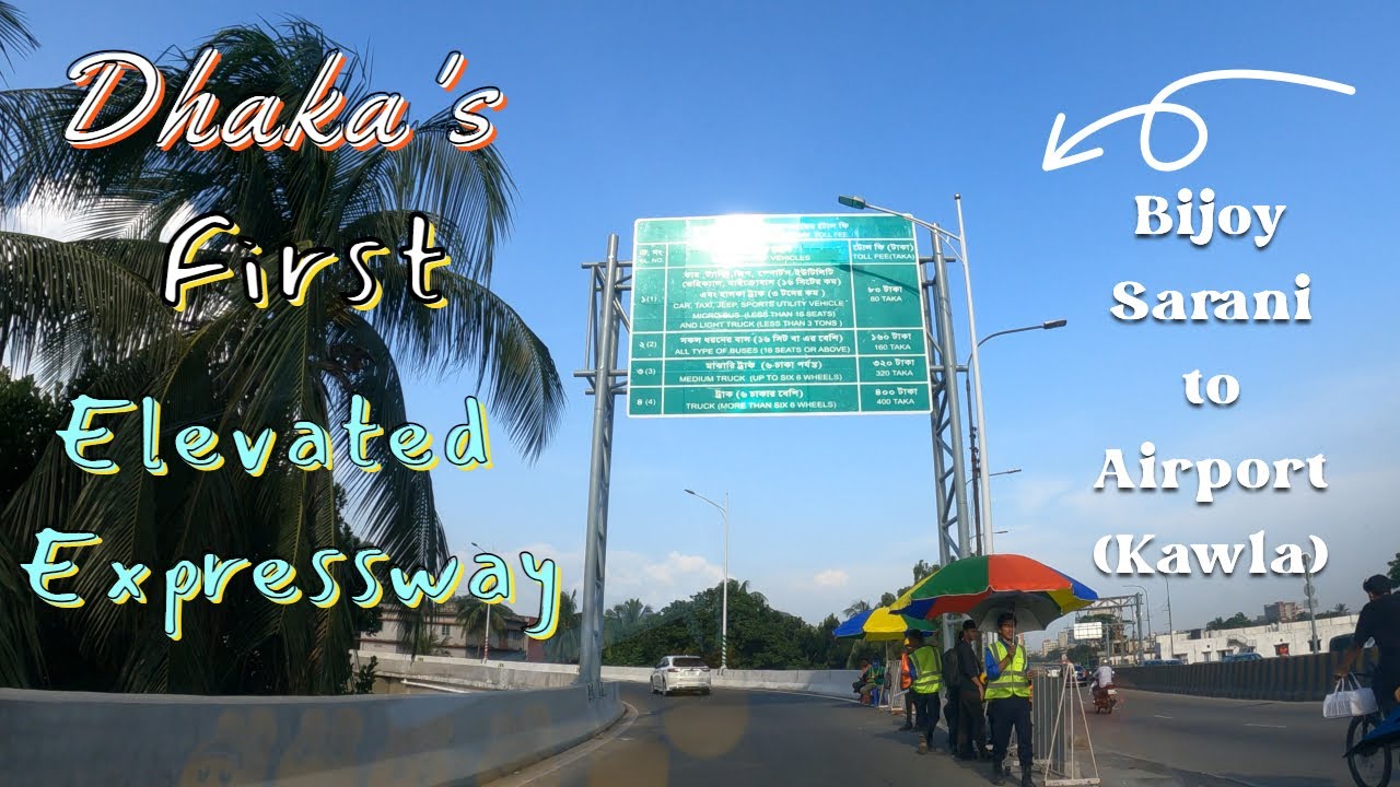 Dhaka's First Elevated Expressway | Bijoy Sarani to Airport in 15 ...