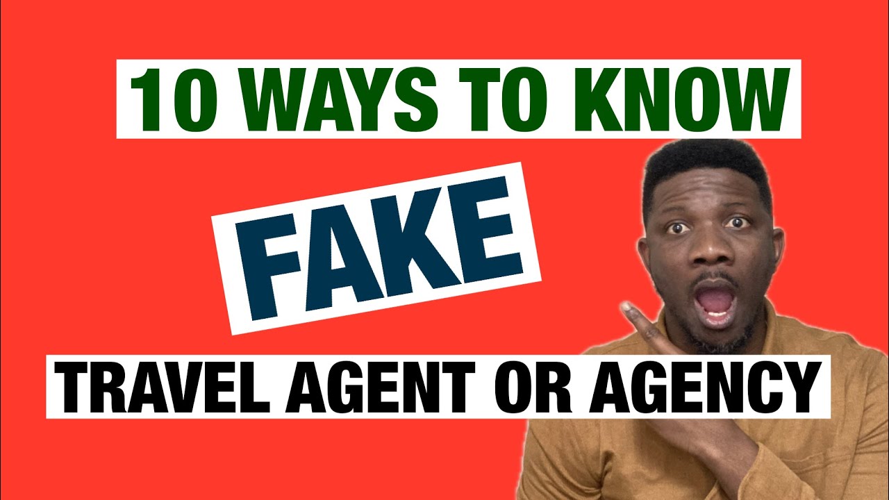 Ways To Know Fake Travel Agent Or Agency - YouTube