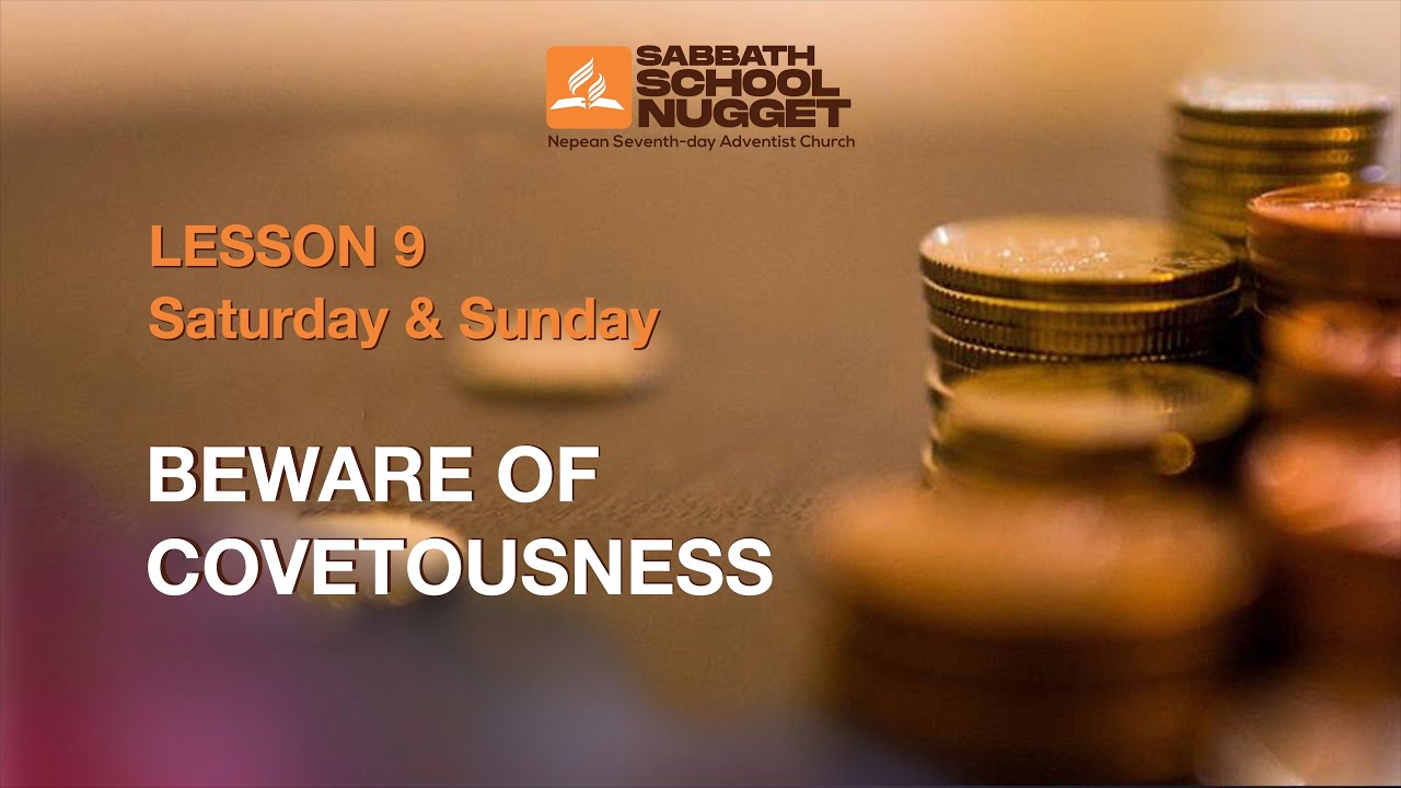 Lesson 9 - Sat.: Beware of Covetousness. & Sun.: The Ultimate Original ...
