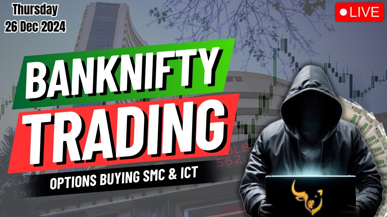 🛑 LIVE TRADING | SMC & ICT | 26 Dec | DT4B #nifty50 #livetrading #trading - YouTube