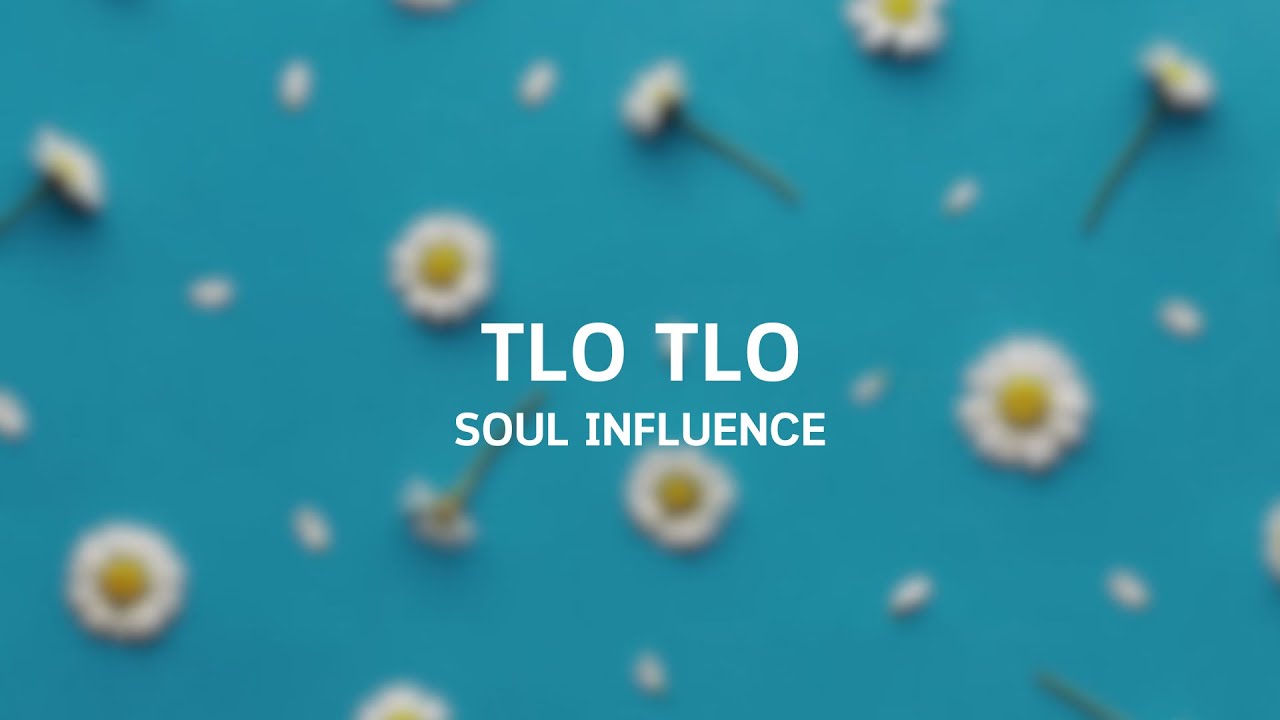 Soul Influence | Tlo tlo [Lyrics] - YouTube