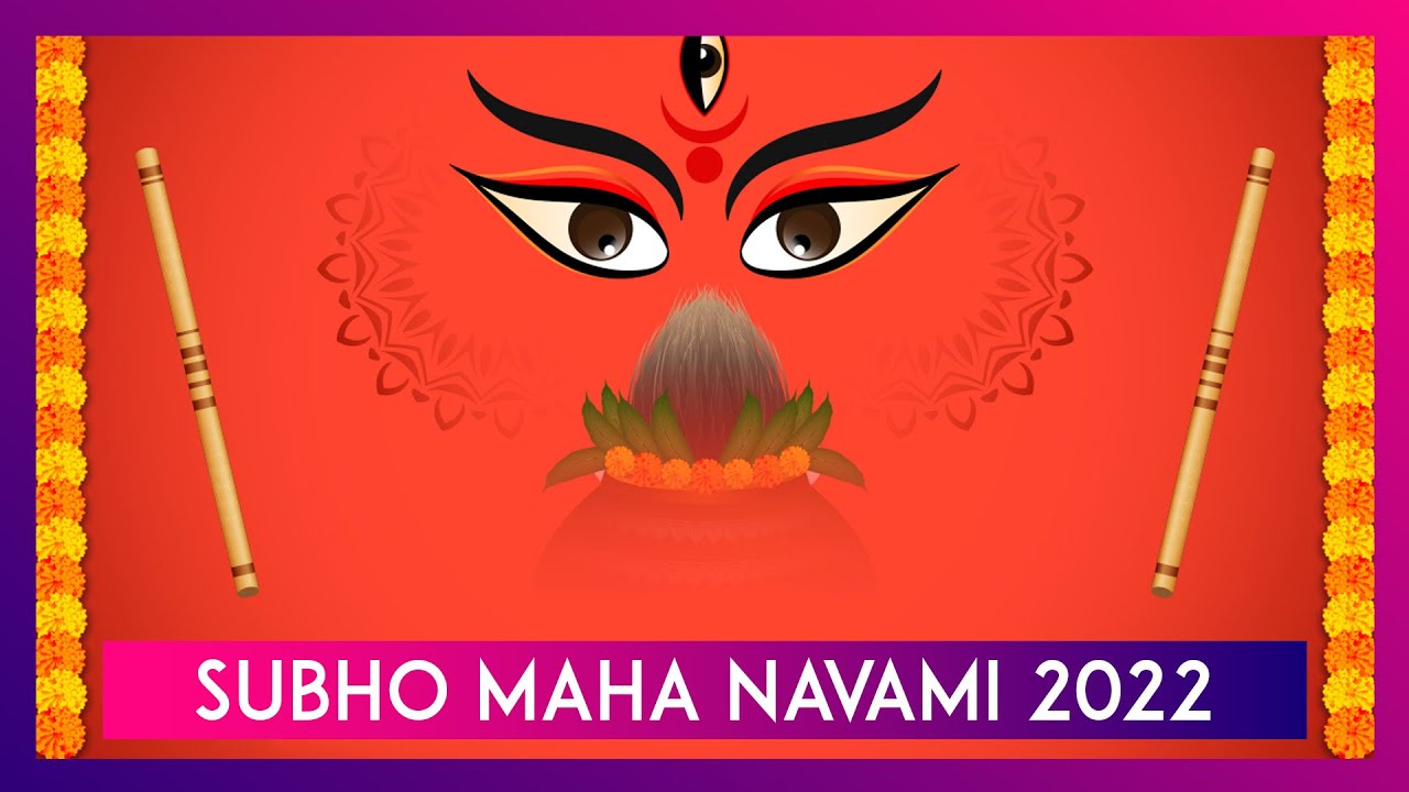 Subho Maha Navami 2022 Greetings and Wishes To Share on the Fourth Day ...