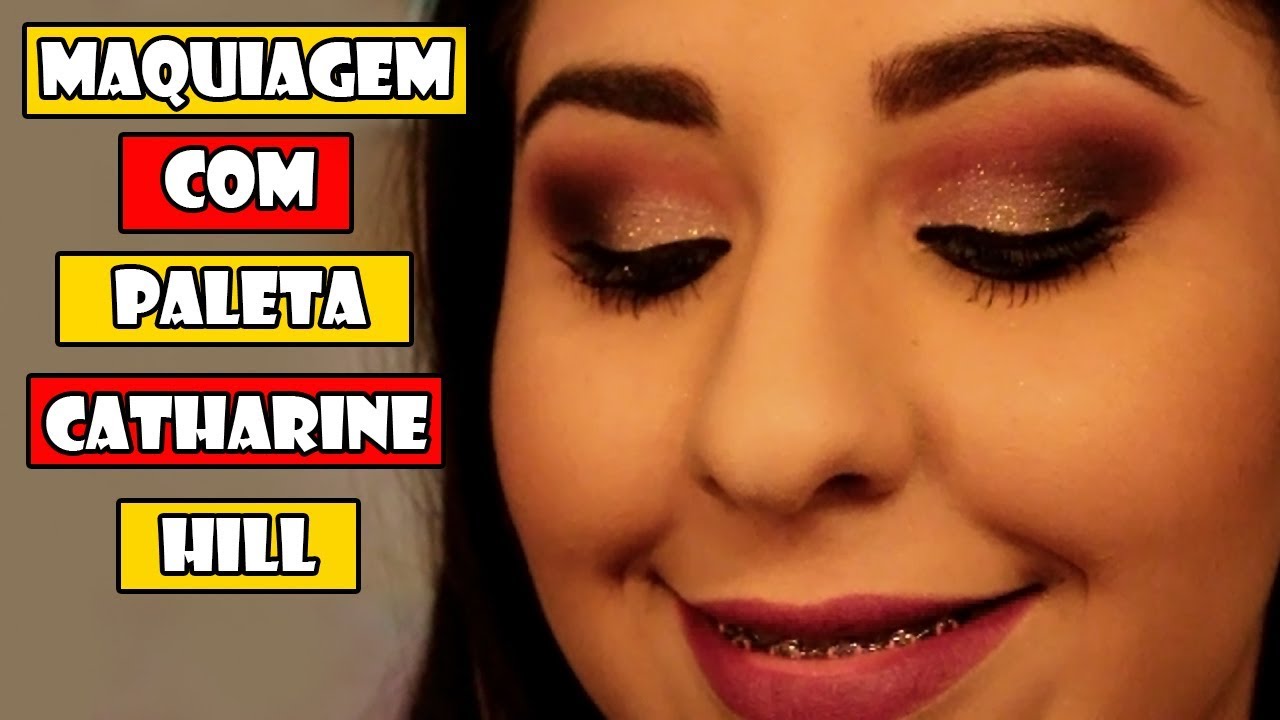 Maquiagem com paleta Catharine Hill | Por: Graziele Leizer - YouTube