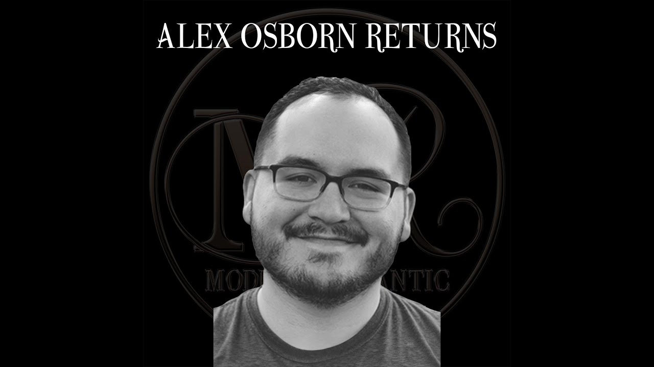Alex Osborn Returns to the Modern Romantic Podcast - YouTube