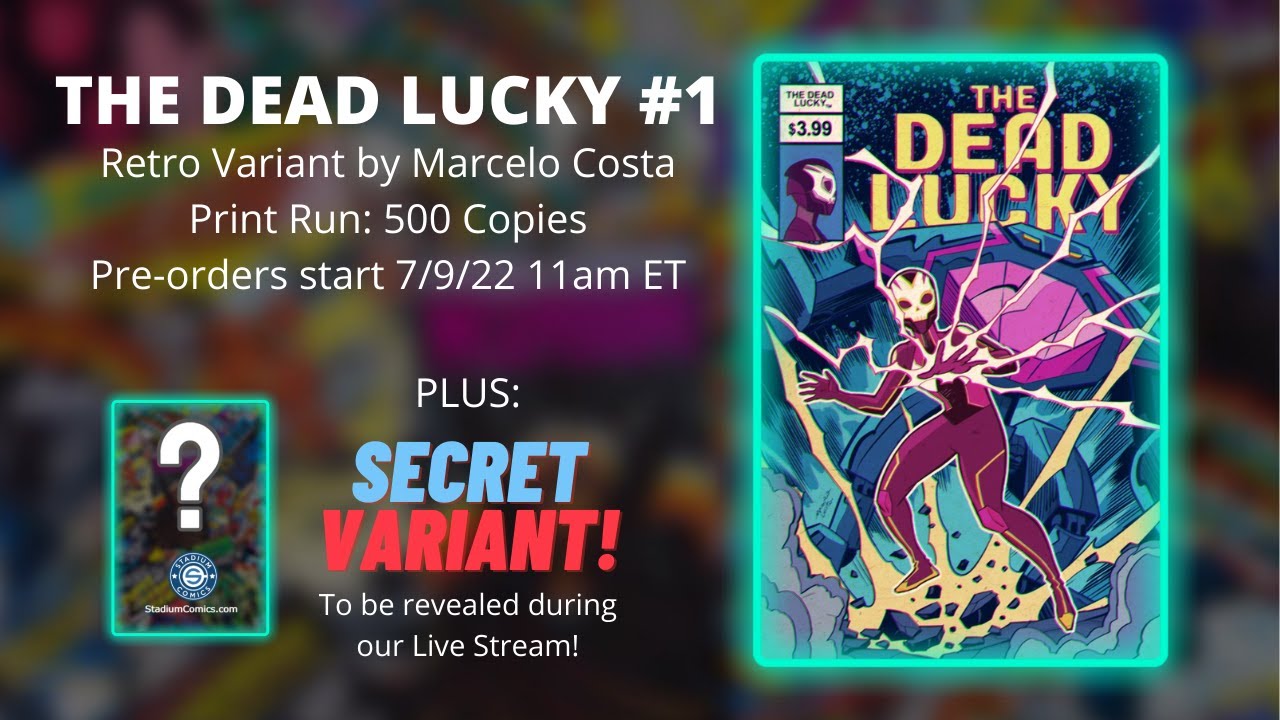 Dead Lucky "RETRO" Exclusive Variant launch, PLUS Super Top Secret ...