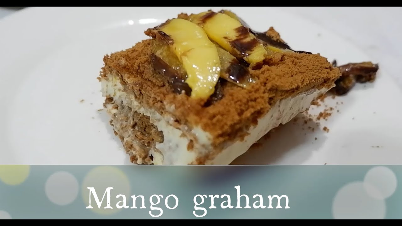 MANGO GRAHAM WITH CHOCOLATE / FRM Recipe - YouTube