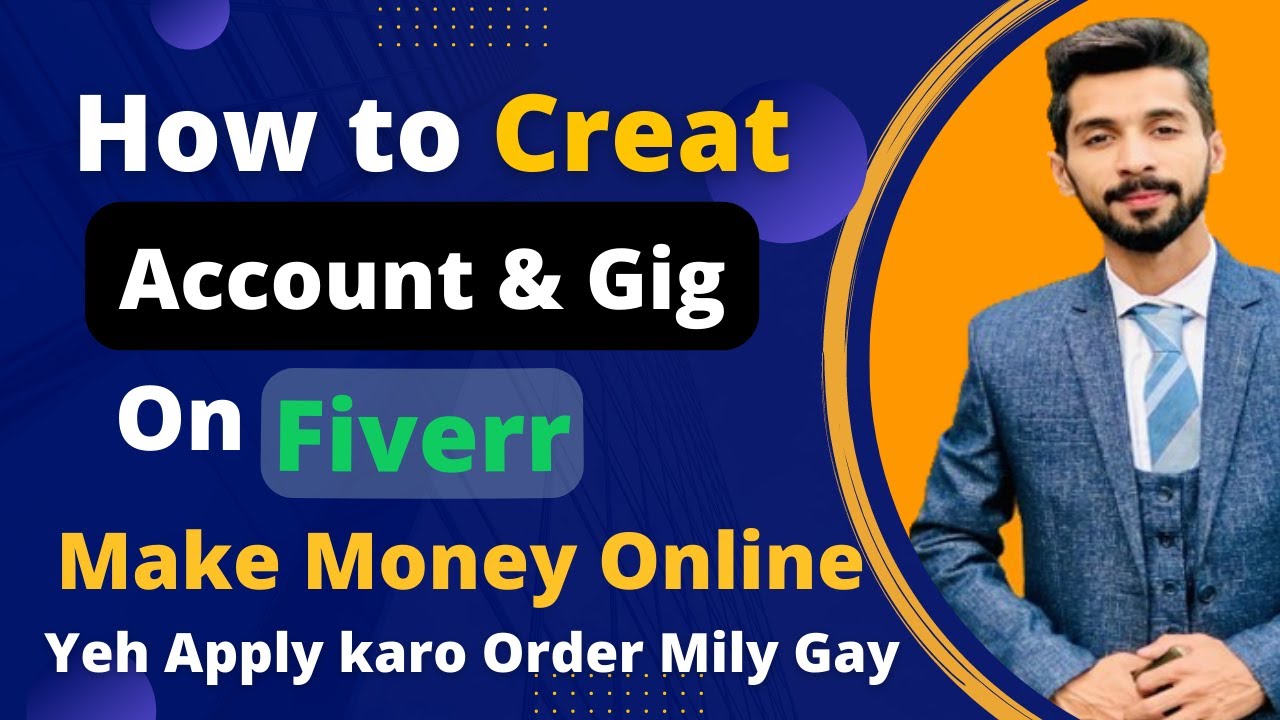 How to Create Professional Account and Gig on Fiverr in 2022 | Fiverr ...