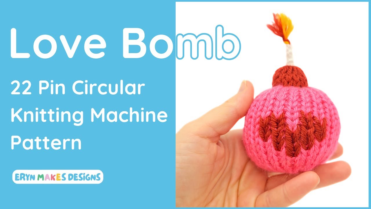 Make a Super Simple Love Bomb on Your 22 Pin Circular Knitting Machine ...