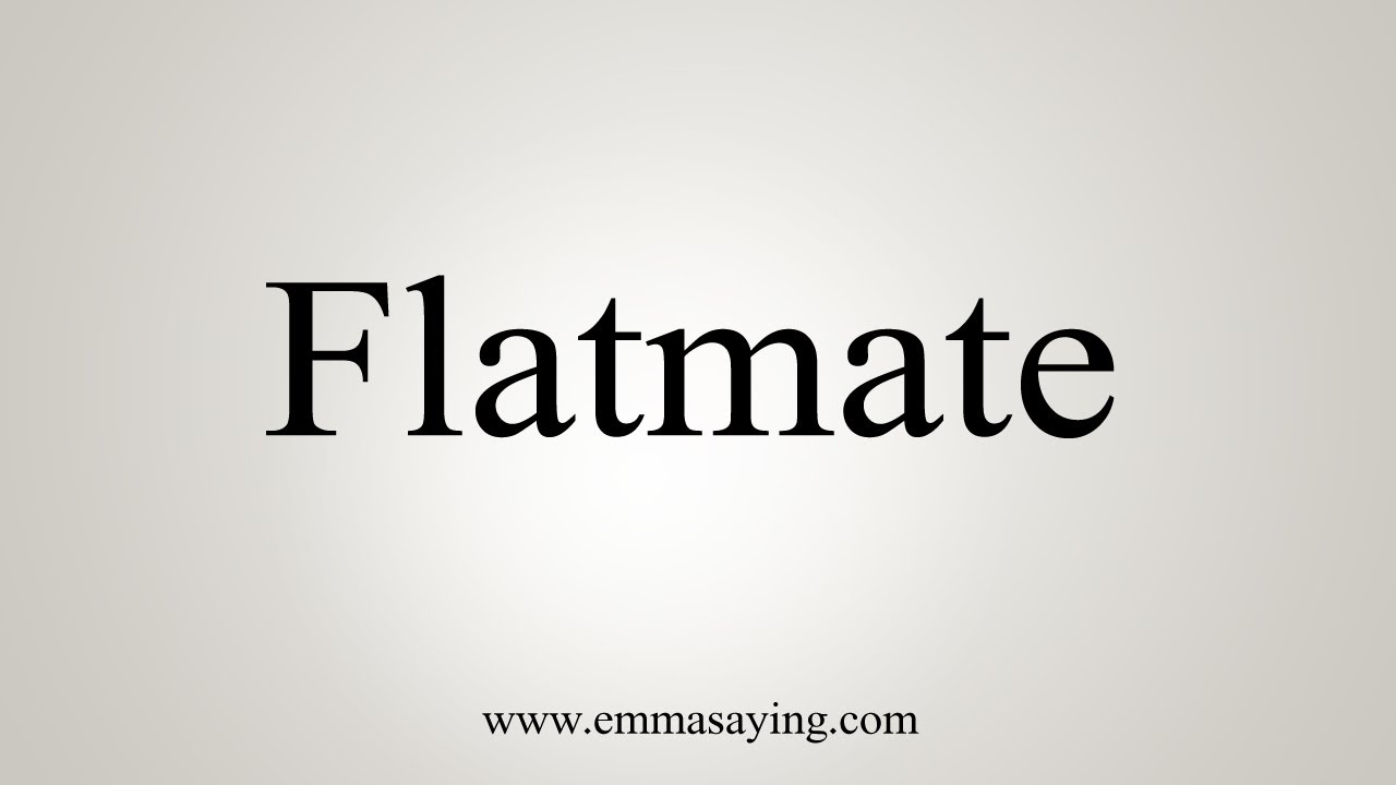 How To Say Flatmate - YouTube