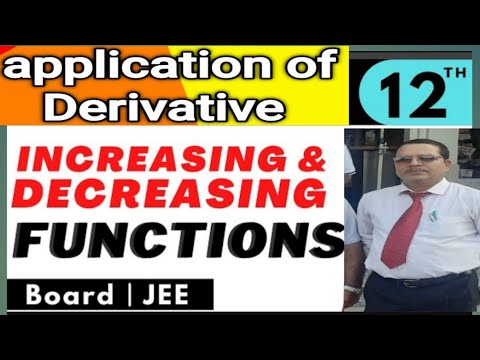 mathematics, Class 12,JEE IIT CBSE APPLICATION OF DERIVATIVE ...