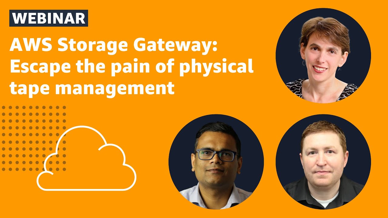 AWS Storage Gateway: Escape the pain of physical tape management | AWS ...
