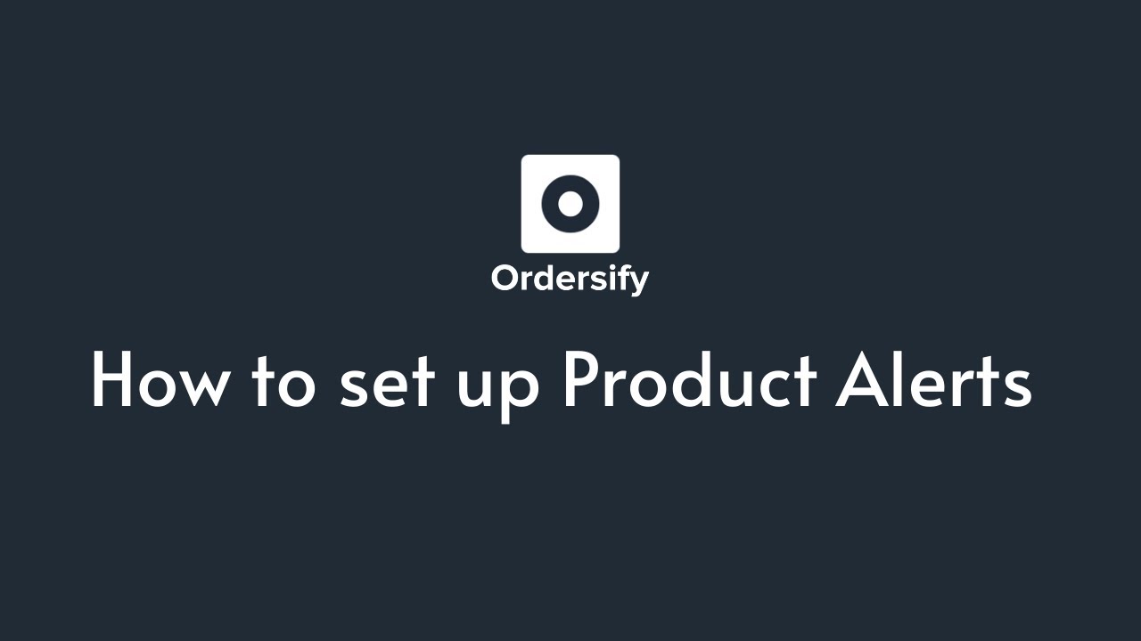 [GUIDE] How to set up Product Alerts - Ordersify - YouTube
