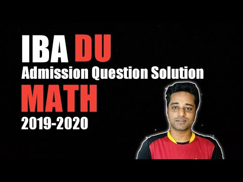 IBA- Dhaka University Admission Question solution| Math | 2019-20 ...