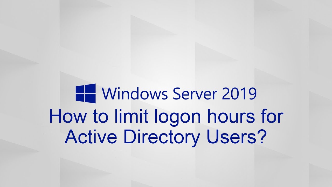 9 How To Limit Logon Hours For Users In Active Directory In Windows 9 How To Limit Logon Hours For Users In Active Directory In Windows