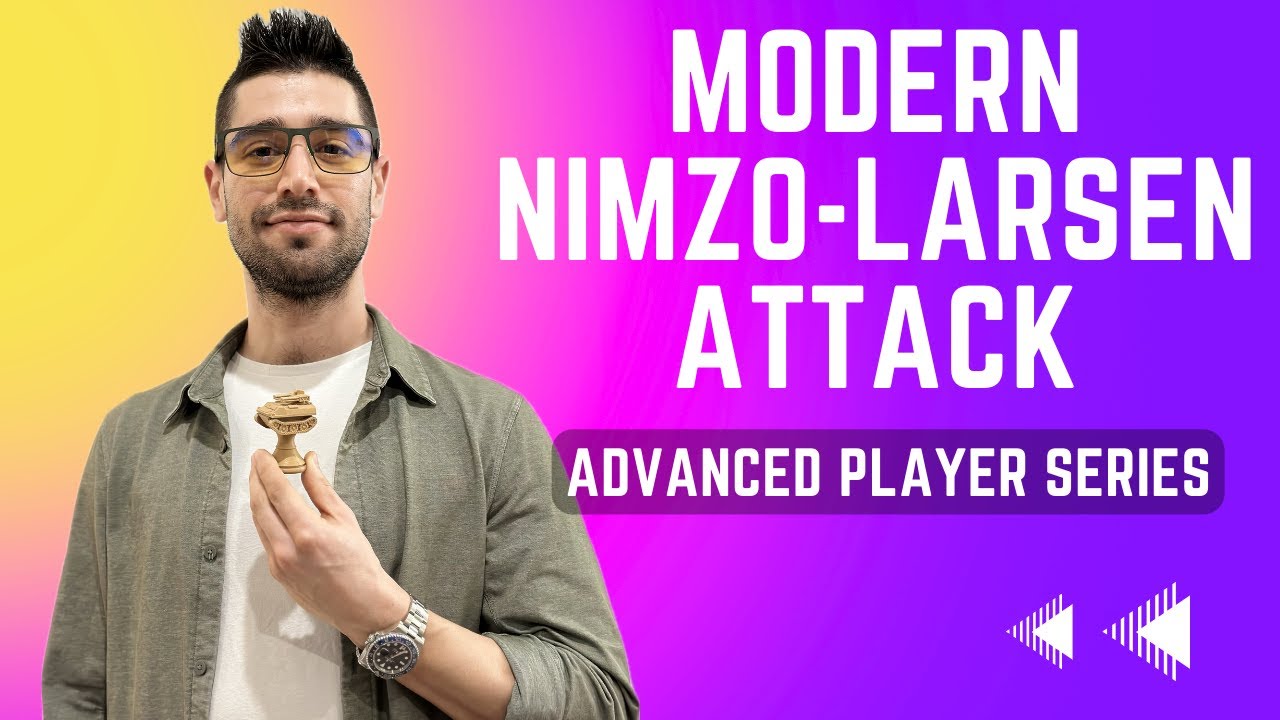 NIMZO-LARSEN ATTACK | Modern Chess | Advanced Player Series - YouTube