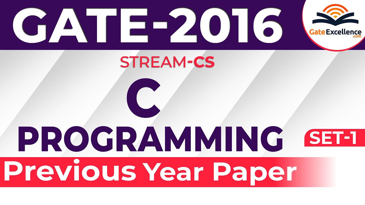 C Programming Question And Solutions Year 2016 Set 1 Gate Computer Science