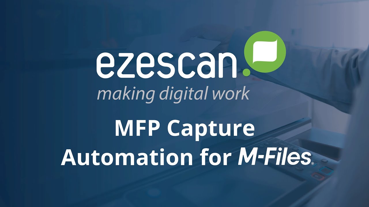 EzeScan's MFP Capture Automation for M-Files - YouTube