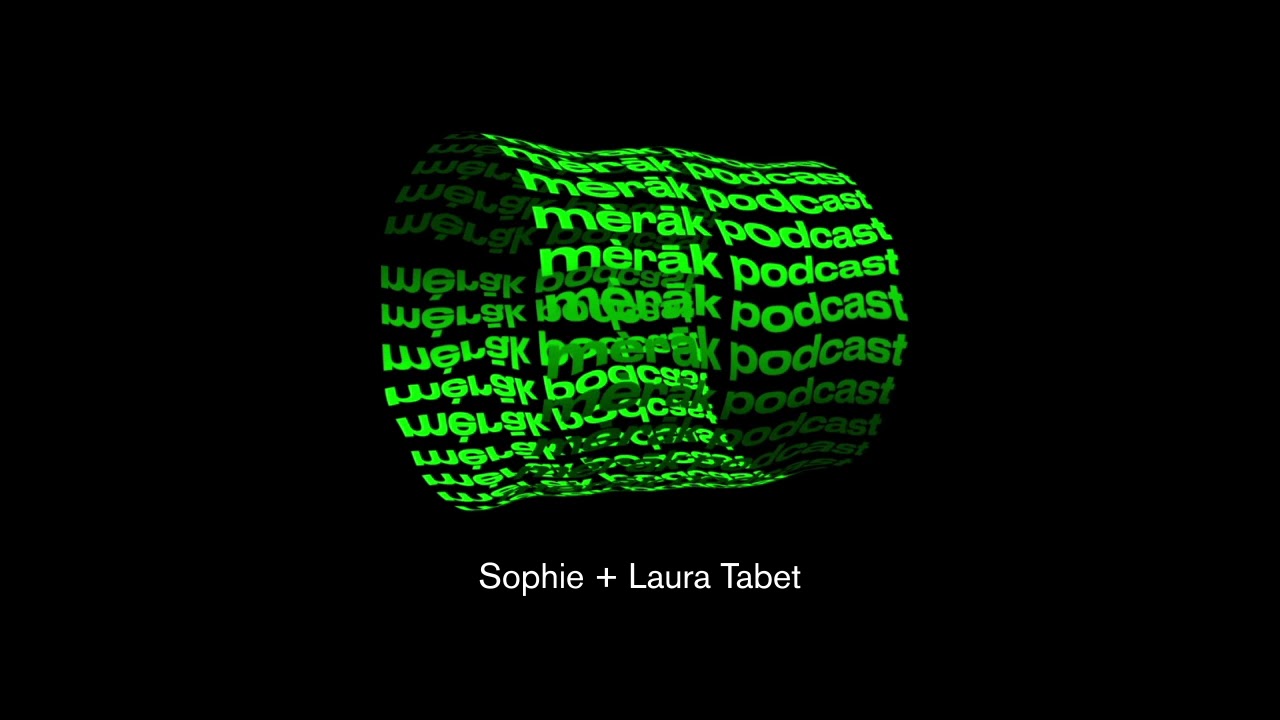 mèrāk podcast: Sophie and Laura Tabet - YouTube