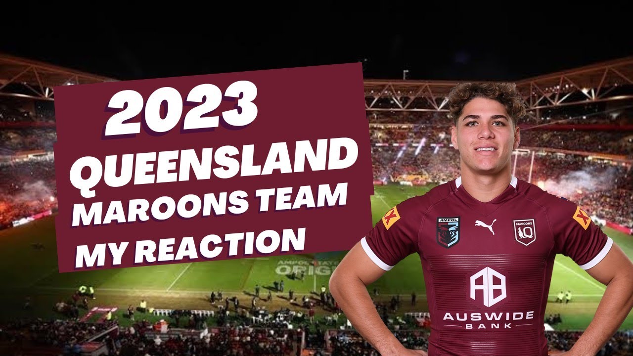 |2023 Queensland Maroons Team| My Reaction| - YouTube