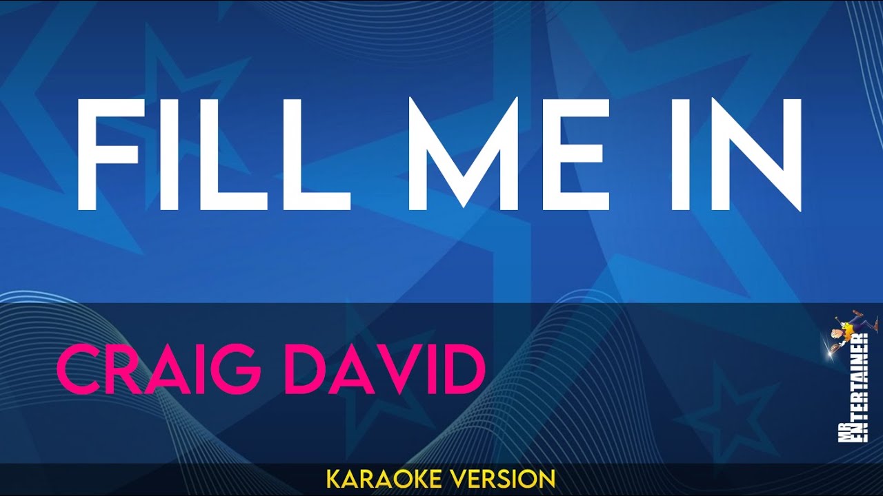 Fill Me In - Craig David (KARAOKE) - YouTube