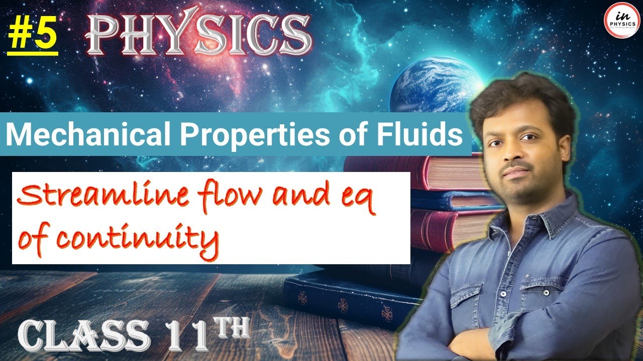05|Mechanical Properties of Fluids|Streamline Flow & Eq of Continuity ...