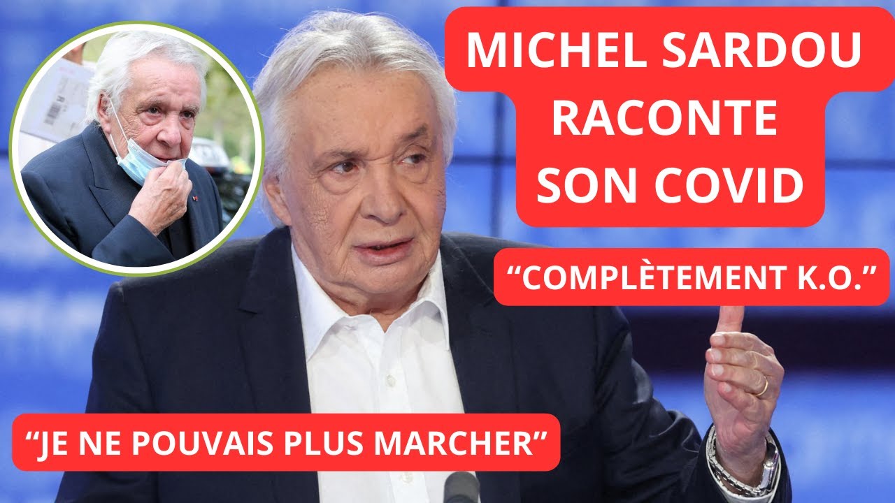 MICHEL SARDOU RACONTE SON GRAVE COVID - YouTube