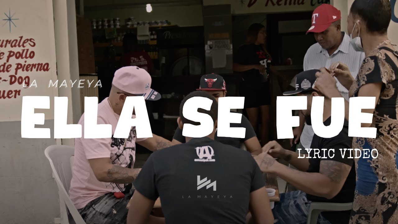 La Mayeya - Ella Se fue (Lyric Video) - YouTube
