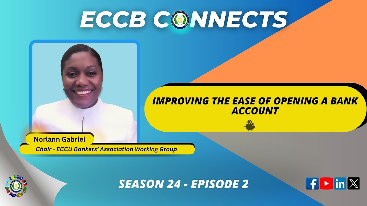 ECCB Connects Season 24 Episode 2 - Improving the Ease of Opening a Bank Account - YouTube