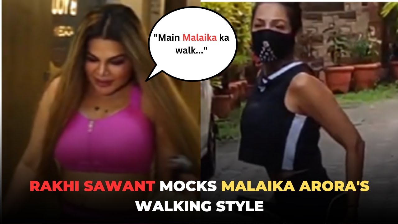 Rakhi Sawant MOCKS 😳 Malaika Arora's Walking Style | Funny Moments ...