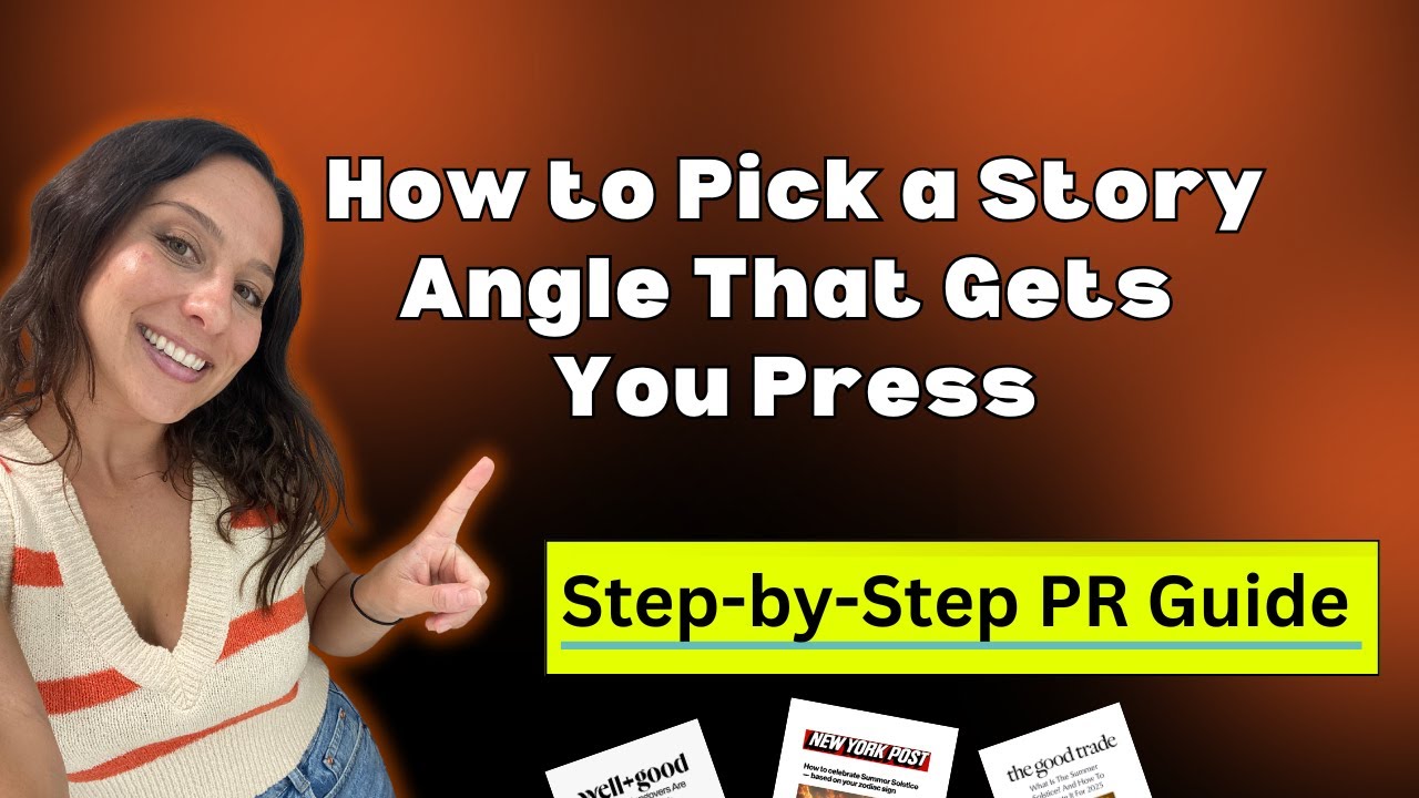 How to Pick a Story Angle That Gets You Press (Step-by-Step PR Guide ...