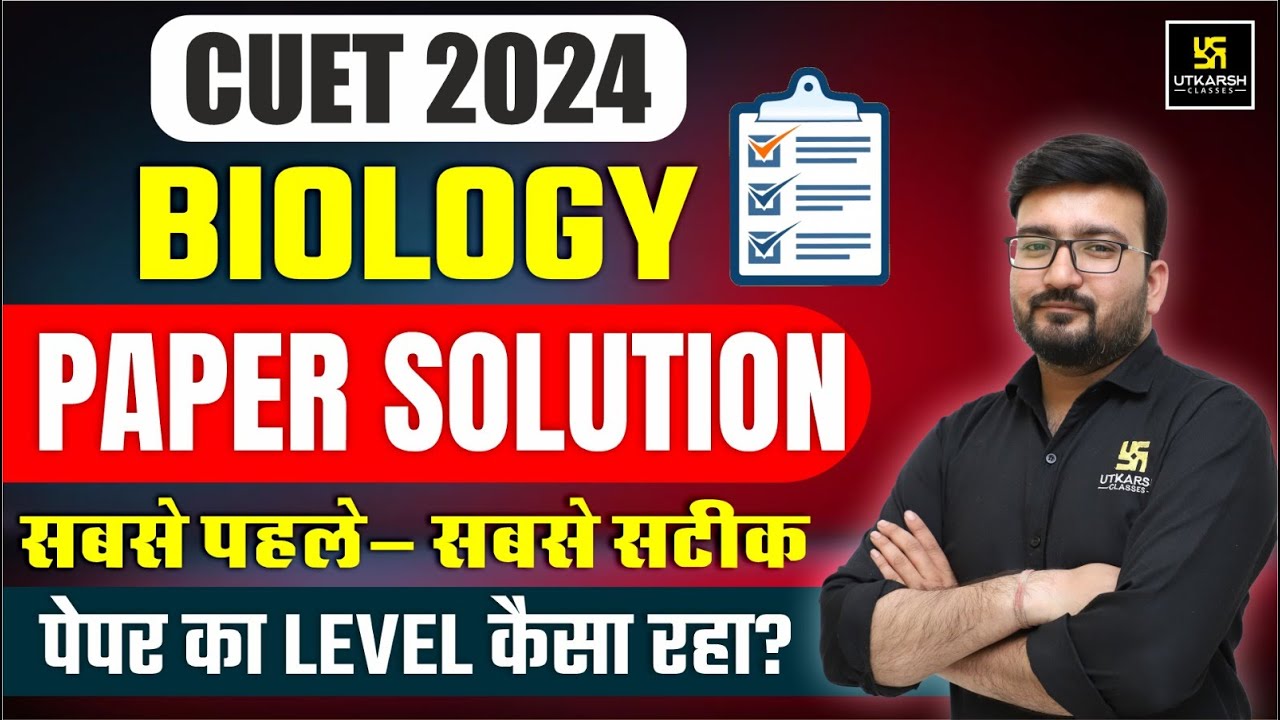 CUET Biology Live Paper Solution | CUET 2024 Biology Paper Analysis ...