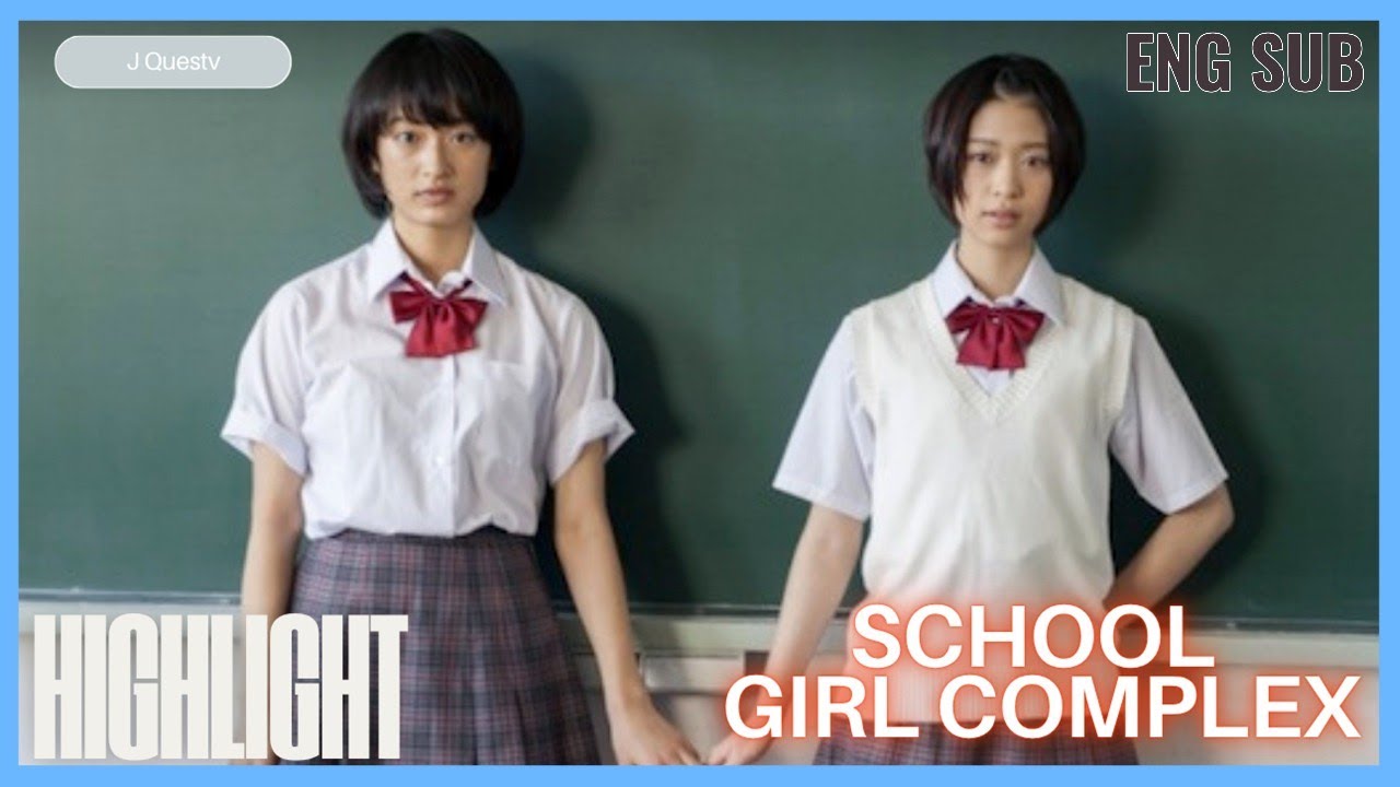 ENG SUB MULTI [Highilight] School Girl Complex | EP2 - YouTube