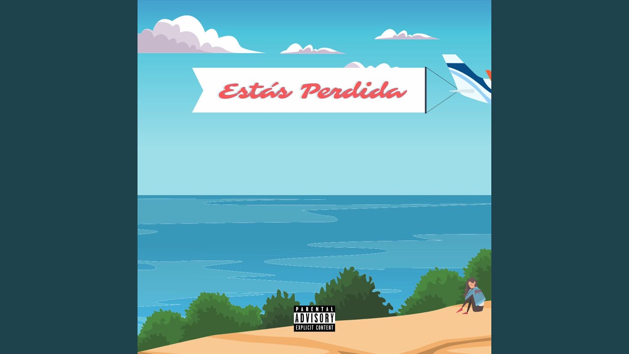 Estás Perdida - YouTube