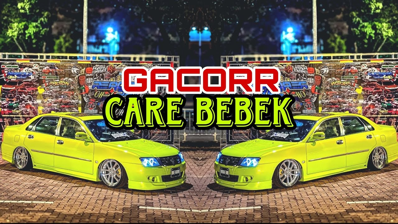 GACORR CARE BEBEK-- KHAY REMIX TAWAU - YouTube Music