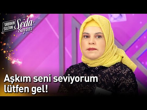 Aşkım Seni Seviyorum, Lütfen Gel! - Sabahın Sultanı Seda Sayan