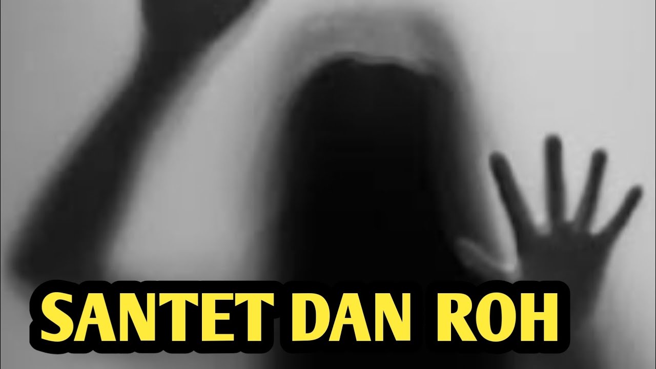 SANTET DAN ROH, BADAN YANG SAKIT, wa 081271340698 - YouTube