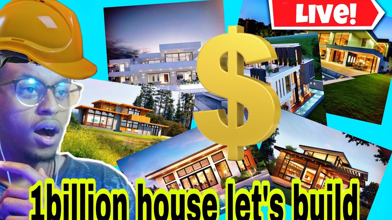 1Billion$$$ House let's Build - YouTube