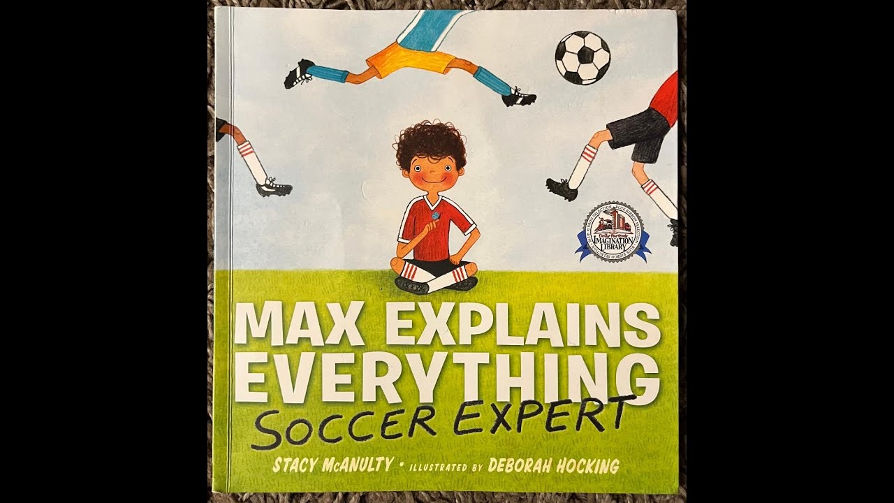 Max Explains Everything: Soccer Expert (Read Aloud / Read Along Story) - YouTube