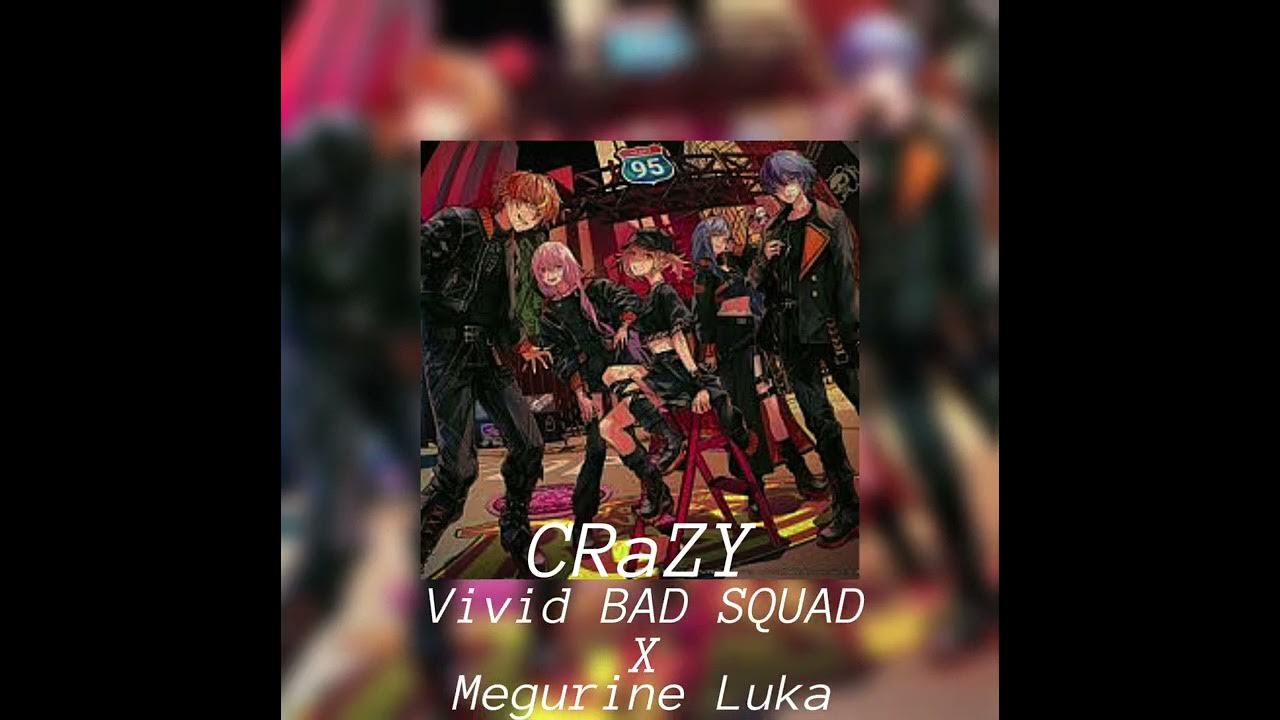 CR詠ZY-Nightcore//Vivid BAD SQUAD x Megurine Luka - YouTube