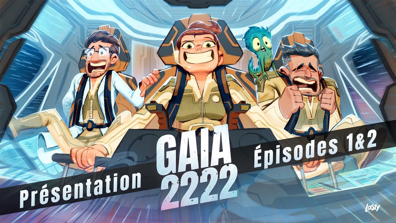 [GAIA 2222] Épisodes 1 & 2 + Présentation de la série - YouTube