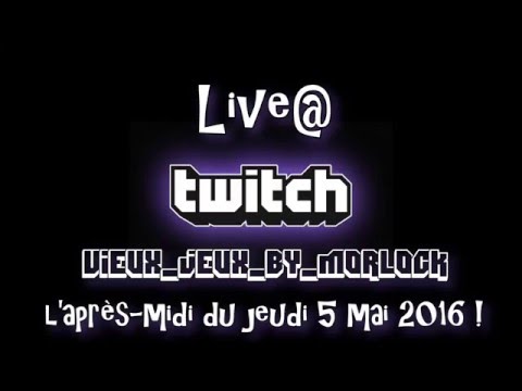 Teaser - Live@twitch - 5 mai 2016