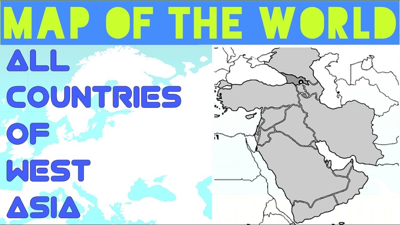 Map of West Asia | Map of Middle East | Countries and Flags - YouTube