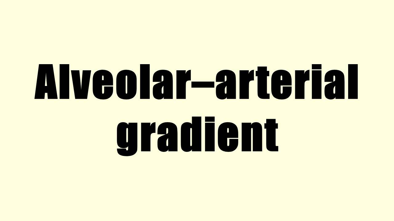 Alveolar–arterial gradient - YouTube
