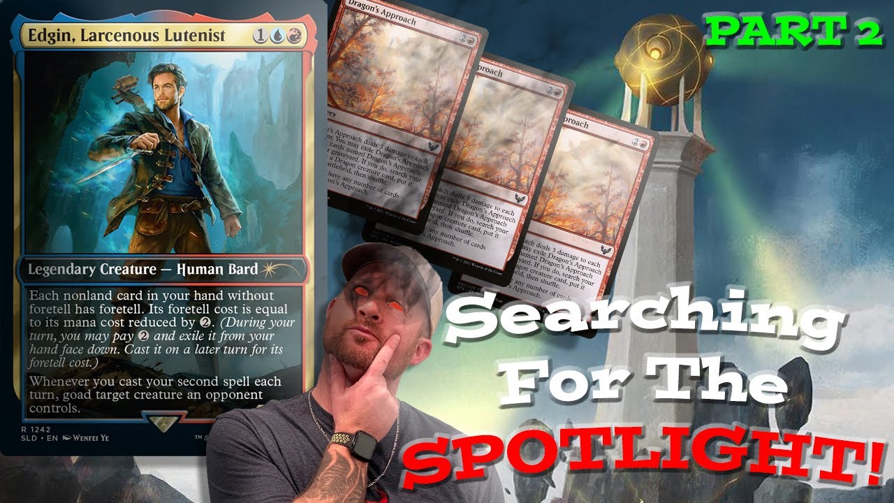 Edgin, Larcenous Lutenist Dragon's Approach Deck Tech PART 2🔦Searching ...