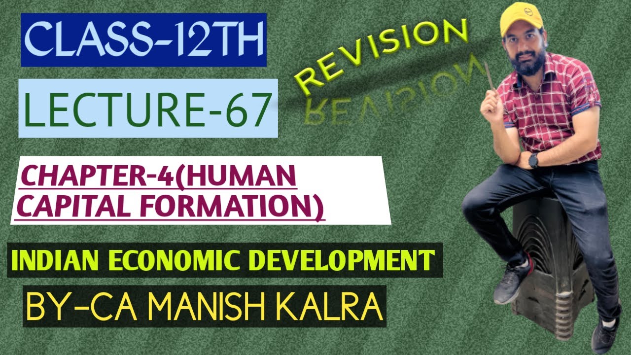 Human Capital Formation | Chapter-4 | Revision | Class-12 Indian ...