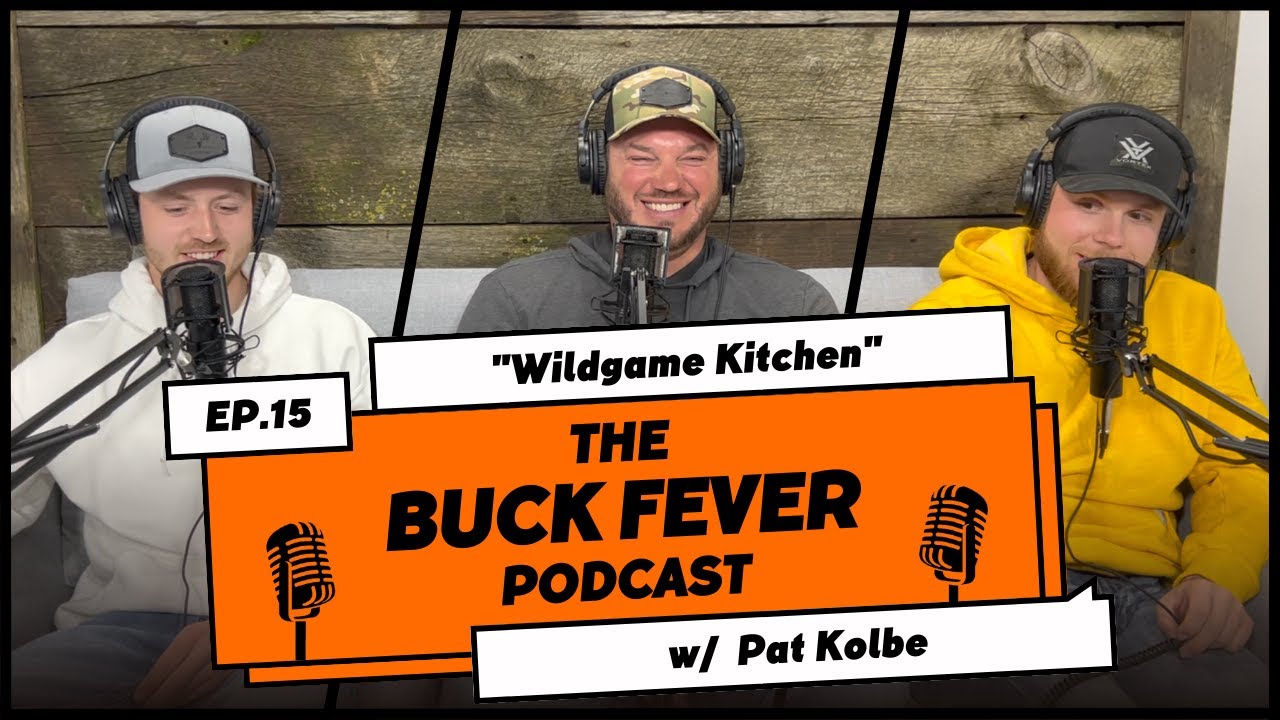 Wildgame Kitchen | Buck Fever Podcast Ep. 15 w/ Pat Kolbe - YouTube