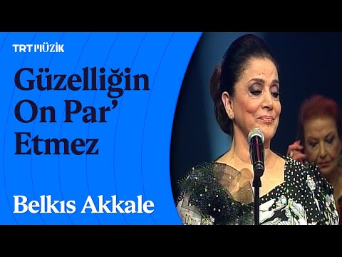 🎤 Belkıs Akkale | Güzelliğin On Par' Etmez (Canlı Performans)