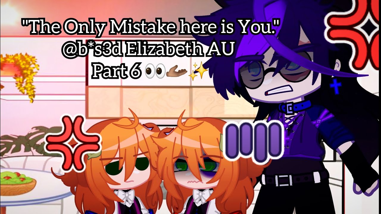 "The only mistake here is you.." [Elizabeth Afton Angst] @b*s3d ...